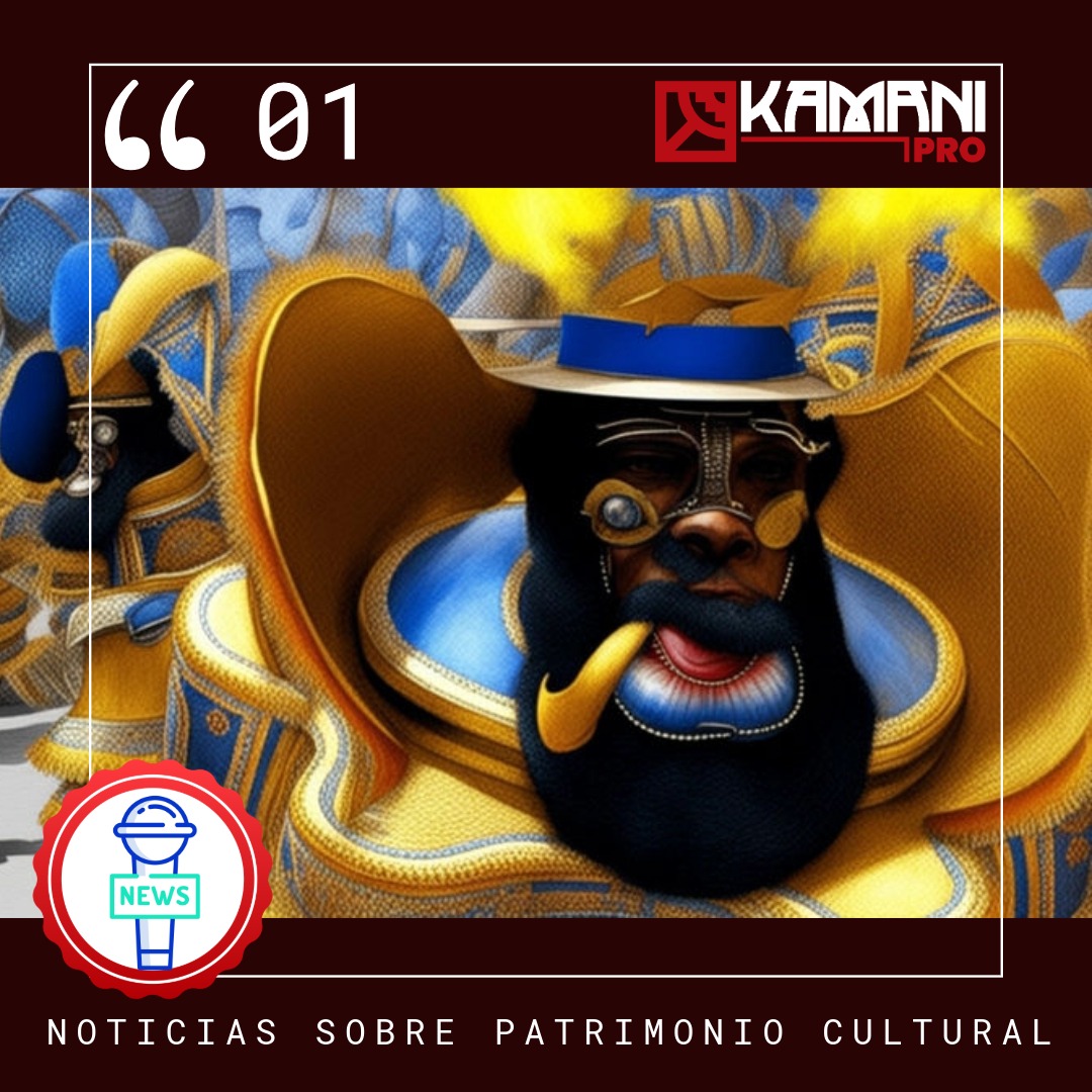 #01 Noticias sobre Patrimonio Cultural Mayo | Kamani Pro